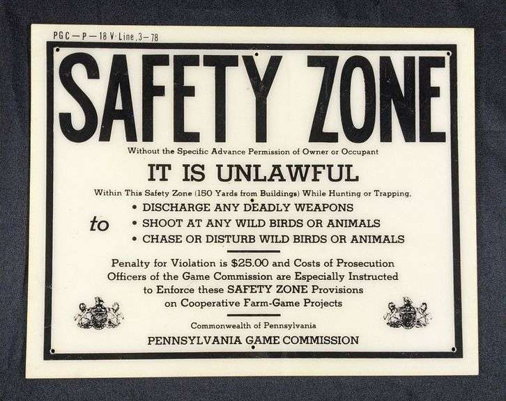 PENNSYLVANIA GAME COMISSION SAFETY ZONE SIGN - Millers Auction Co.