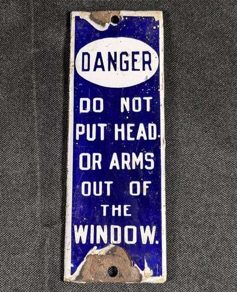 PORCELAIN TRAIN OR TAXI SIGN DANGER DO NOT PUT HEAD OR ARMS OUT OF ...