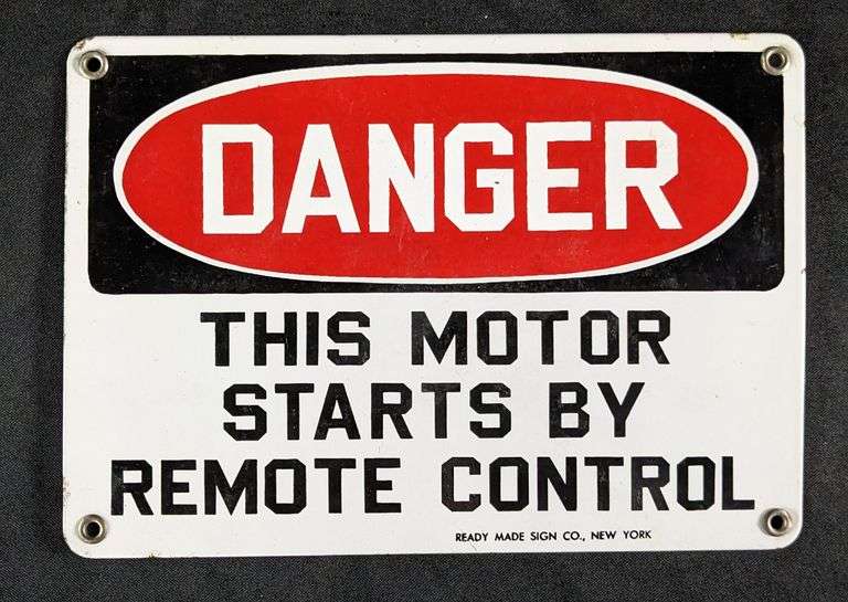 DANGER THIS MOTOR STARTS BY REMOTE CONTROL PORCELAIN SIGN - Millers ...