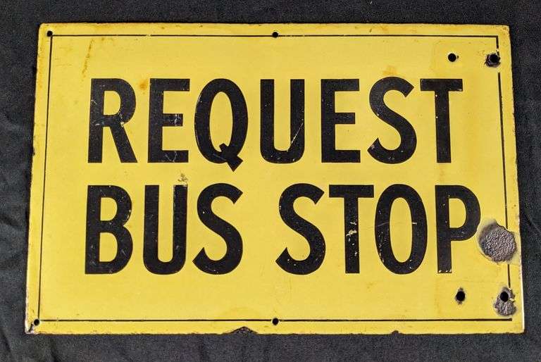 PORCELAIN SIGN REQUEST BUS STOP - Millers Auction Co.