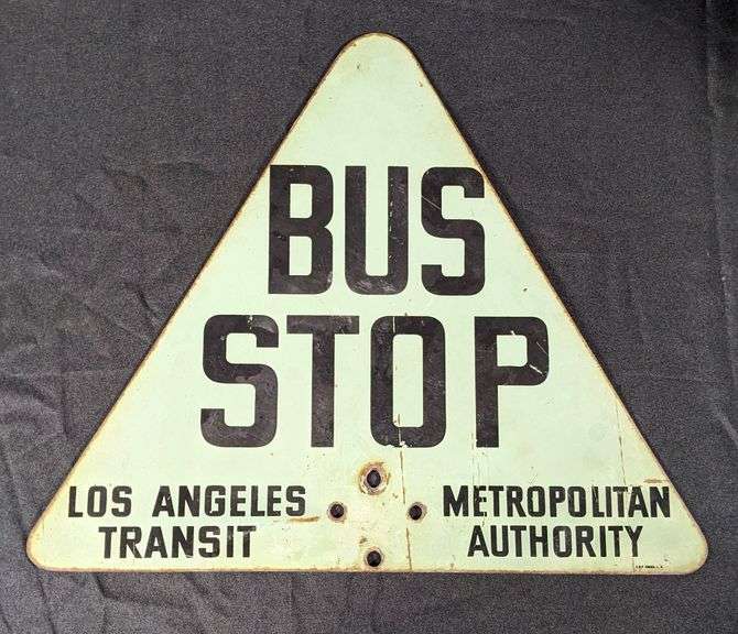 STEEL SIGN LOS ANGELES TRANSIT BUS STOP DOUBLE SIDED - Millers Auction Co.