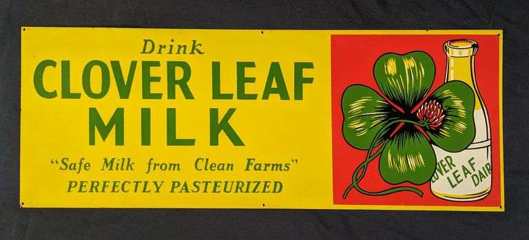 NOS TIN SIGN DRINK CLOVER LEAF MILK - Millers Auction Co.