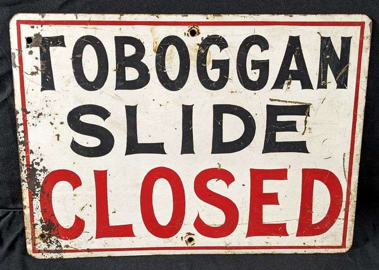THICK STEEL SIGN TOBOGGAN SLIDE CLOSED - Millers Auction Co.