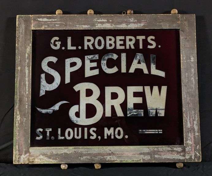 PRE PRO GLASS SIGN G.L. ROBERTS. SPECIAL BREW ST LOUIS MO - Millers ...