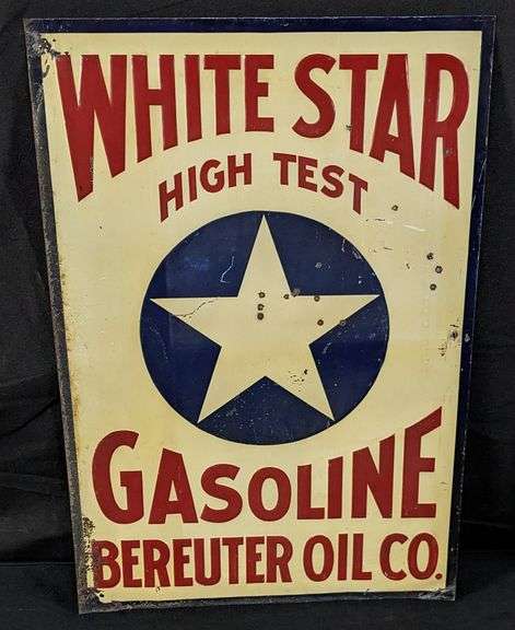 EMBOSSED TIN SIGN WHITE STAR HIGH TEST GASOLINE BEREUTER OIL CO ...