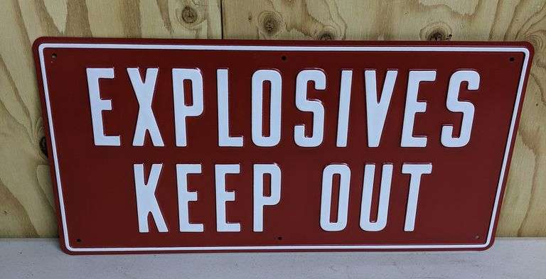 EMBOSSED TIN SIGN EXPLOSIVES KEEP OUT - Millers Auction Co.