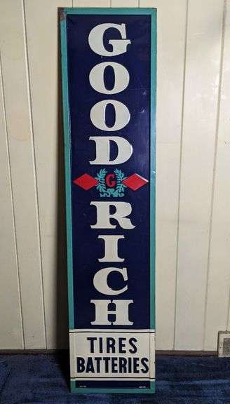EMBOSSED TIN SIGN GOODRICH TIRES & BATTERIES - Millers Auction Co.