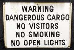 PORCELAIN SIGN WARNING DANGEROUS CARGO NO VISITORS SMOKING OR OPEN ...