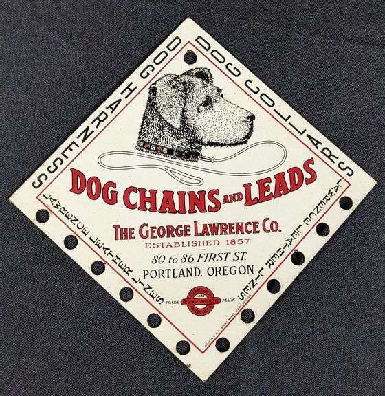 TIN SIGN GEORGE LAWRENCE DOG CHAINS AND LEADS PORTLAND OREGON - Millers ...