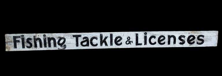 VINTAGE WOOD SIGN FISHING TACKLE & LICENSES - Millers Auction Co.