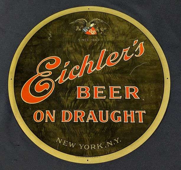 TIN SIGN EICHLER'S BEER ON DRAUGHT NEW YORK - Millers Auction Co.