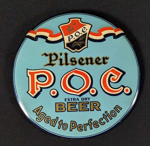 9" CELLULOID OVER TIN SIGN POC PILSENER EXTRA DRY BEER AGED TO ...