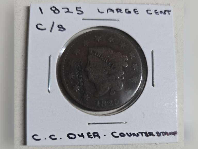 1825 U.S. Large Cent - C. C. Dyer Counter Stamp - Charles C. Dyer - New ...