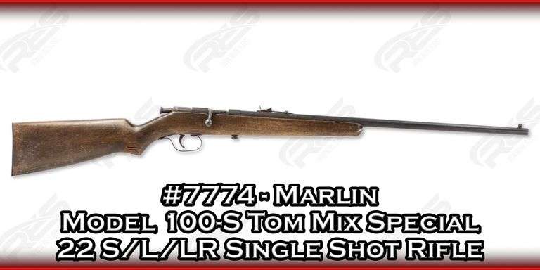 Marlin Model 100-S Tom Mix Special 22 S/L/LR Single Shot Rifle - RES ...