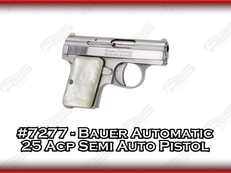 Bauer Automatic 25 Acp Semi Auto Pistol - RES Auction Services