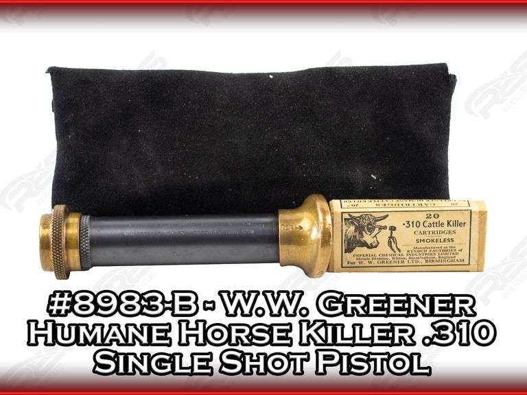 W.W. Greener Humane Horse Killer .310 Single Shot Pistol - RES Auction ...