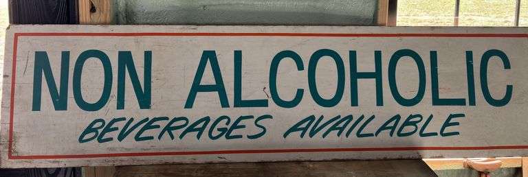 Non Alcoholic Beverages Available 72” X 18” Wood Sign - Sherwood Auctions