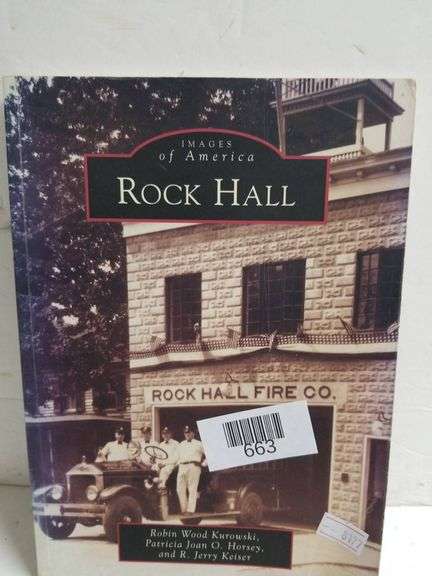 Images of America: Rock Hall by Kurowski, Horsey, and Keiser - Trice ...