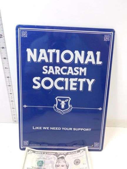 National Sarcasm Society Sign - Texas Online Auction House