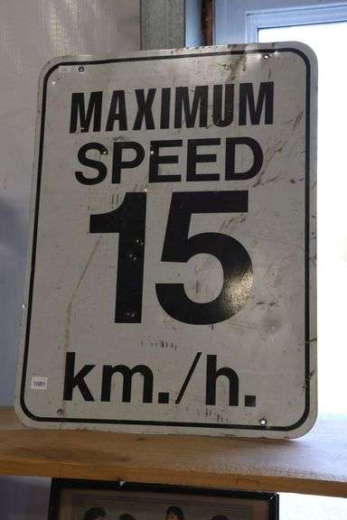 MAXIMUM SPEED 15km ROAD SIGN - Shackelton Auctions Inc.