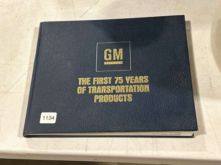 GM THE FIRST 75 YRS OF TRANSPORTATION BOOK - Shackelton Auctions Inc.