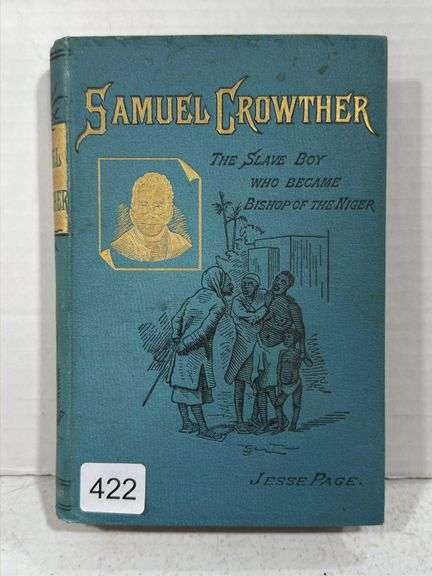SAMUEL CROWTHER HARDCOVER BOOK - Shackelton Auctions Inc.