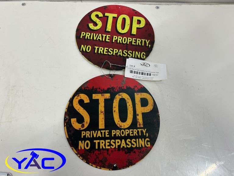2- 8" "Stop, Private Property/ No Trespassing" Sign - YAC Auctions